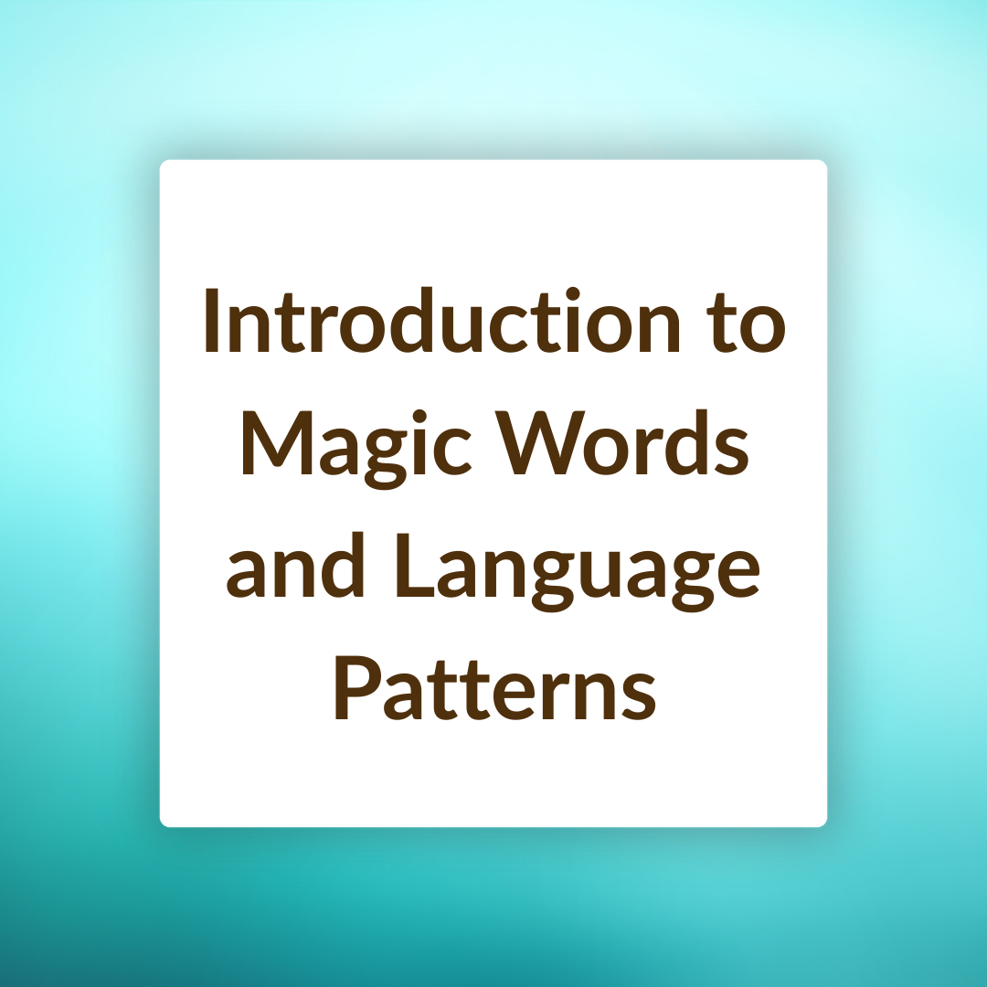 Introduction to Magic Words and Language Patterns – Karen Hand Hypnosis